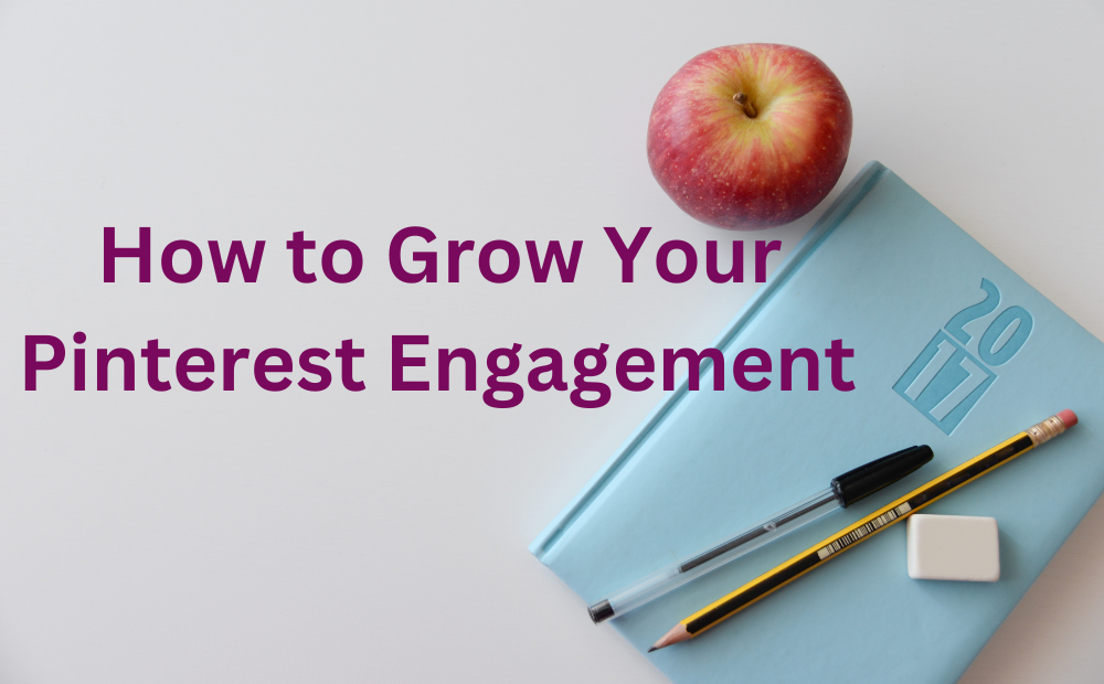 How to Grow Your Pinterest Engagement - Eleftheria Business PR